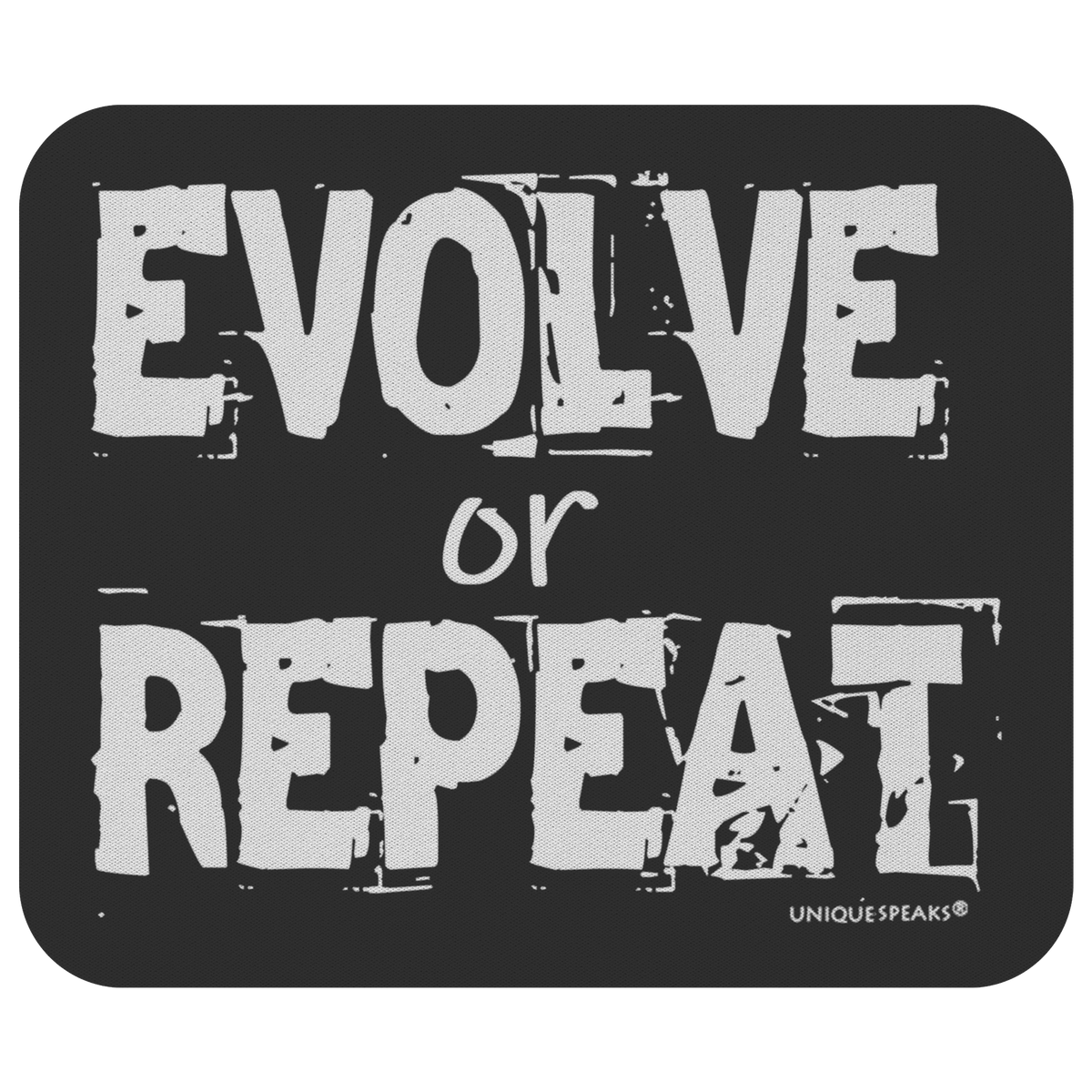 Evolve or Repeat Mousepad – Unique Speaks